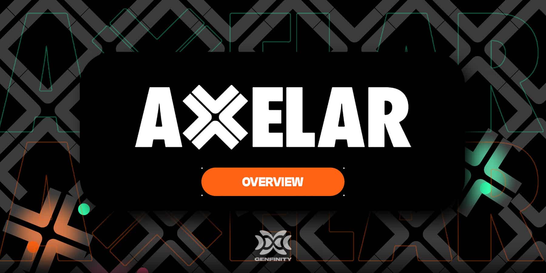 Axelar Network: Architecture, Ecosystem, and Interchain Vision ...